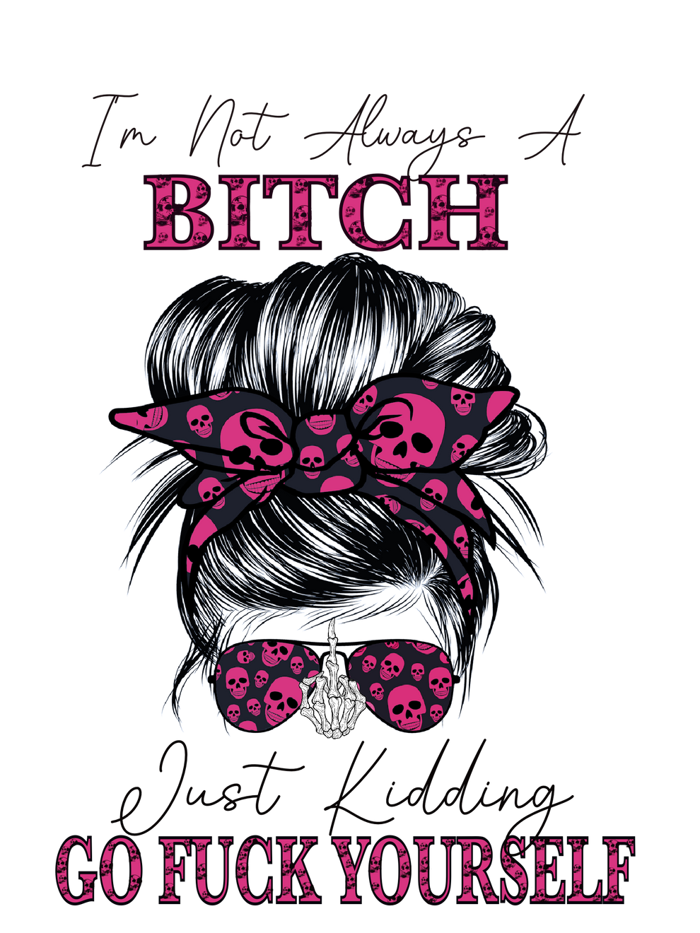 20 Oz Skinny Tumbler - not always a bitch – Hot Mess Designs